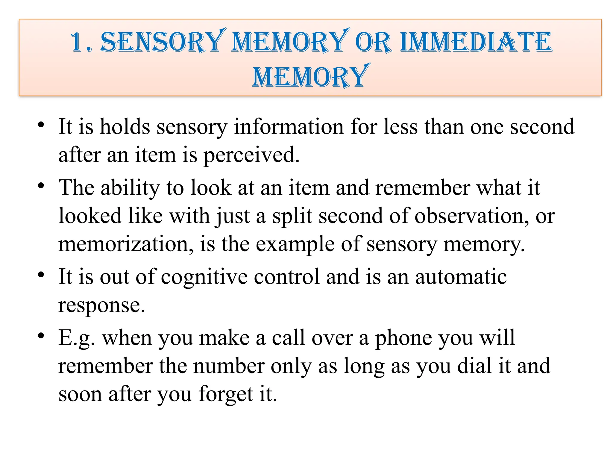 I INCLUDED THIS TOPIC INTRODUCTION MEMORY, DEFINITION OF MEMORY, TYPES ...