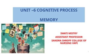 UNIT-6 COGNITIVE PROCESS TOPIC - Memory.pptx