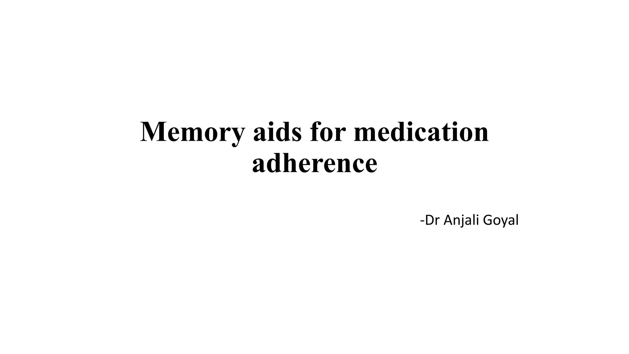 Memory aids for medication adherence.pptx