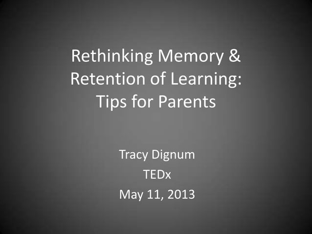 Rethinking Memory and retention: tips for parents | PPT