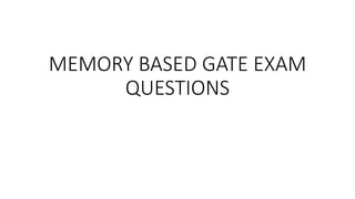 MEMORY BASED GATE EXAM QUESTION.FREE PRACTICE MCQS.pptx