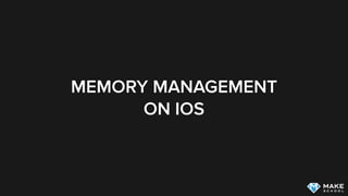 Memory Management on iOS | PPT