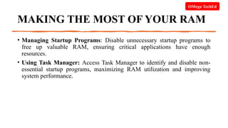 Memory management, Types of memory, Making the most of your RAM. | PPTX
