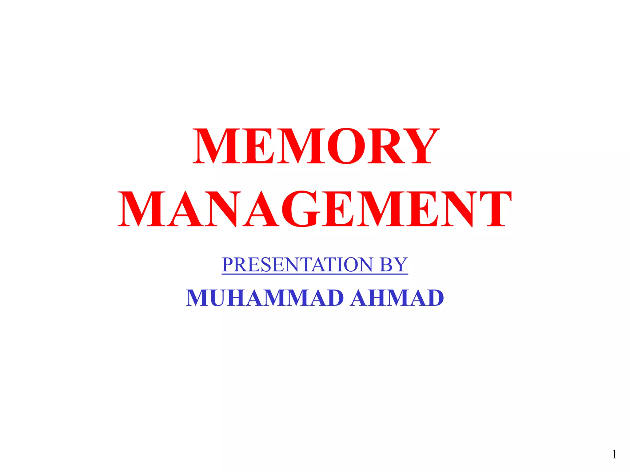 Memory Management-Muhammad Ahmad.ppt