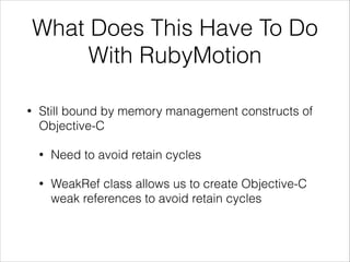 Memory Management in RubyMotion | PPT