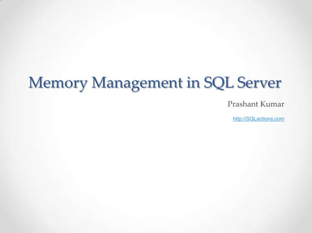 Memory management in sql server | PPT