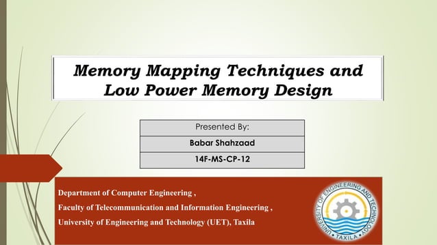 Memory mapping techniques and low power memory design | PPTX