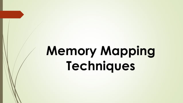 Memory mapping techniques and low power memory design | PPTX