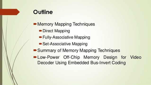 Memory mapping techniques and low power memory design