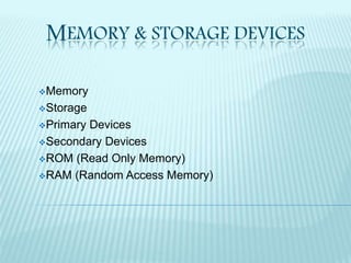 Memory & storage devices | PPTX | Data Storage and Warehousing | Computing