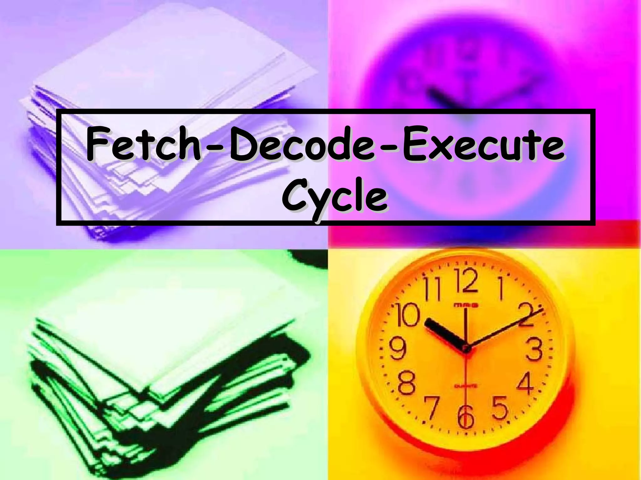 Memory And The Fetch Decode Execute Cycle Ppt