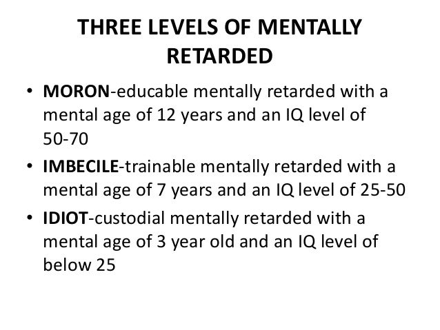 Idiot Imbecile Moron Hierarchy