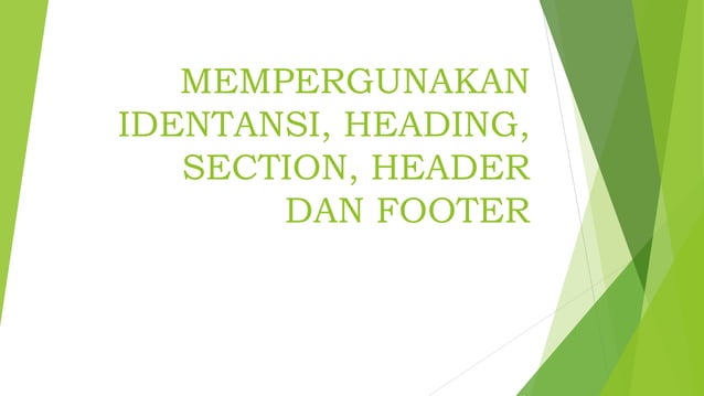 MEMPERGUNAKAN IDENTANSI, HEADING, SECTION, HEADER.pptx