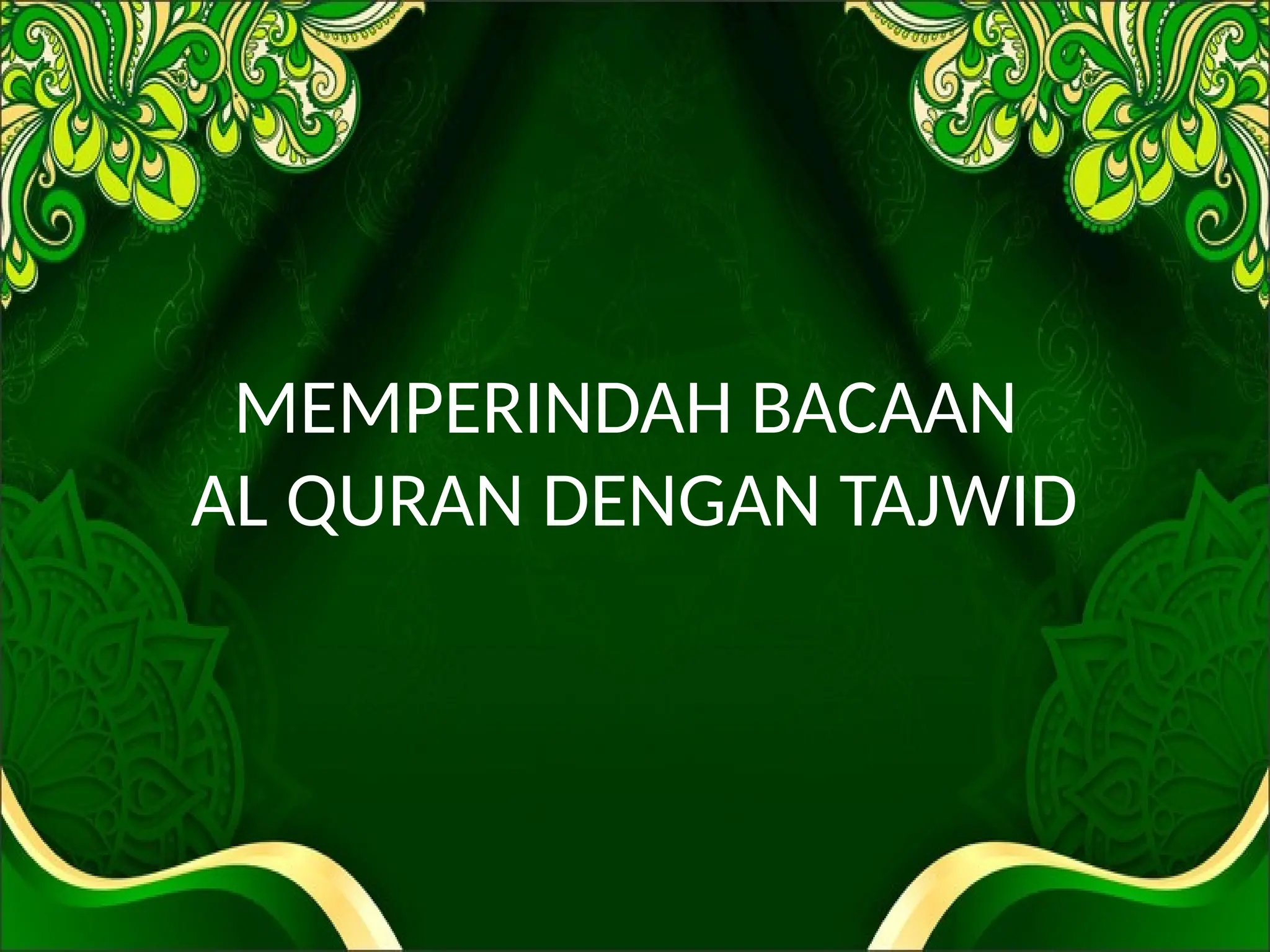MEMPERINDAH BACAAN ALQURAN DENGAN TAJWID.pptx