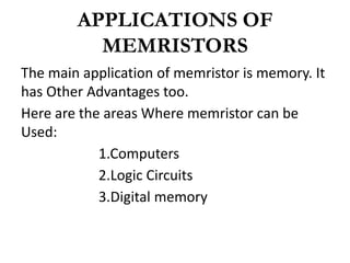 Memristor the fourth basic elememt | PPTX