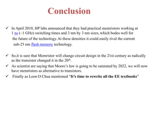 Memristor -The fourth fundumental circuit element | PPTX