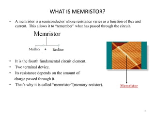 Memristor -The fourth fundumental circuit element | PPTX