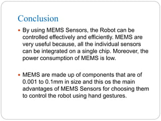 Mems based hand gesture controlled robot | PPTX | Robotics | Technology & Computing