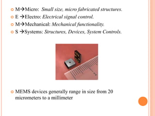Mems technologies and analysis of merits and demerits | PPTX