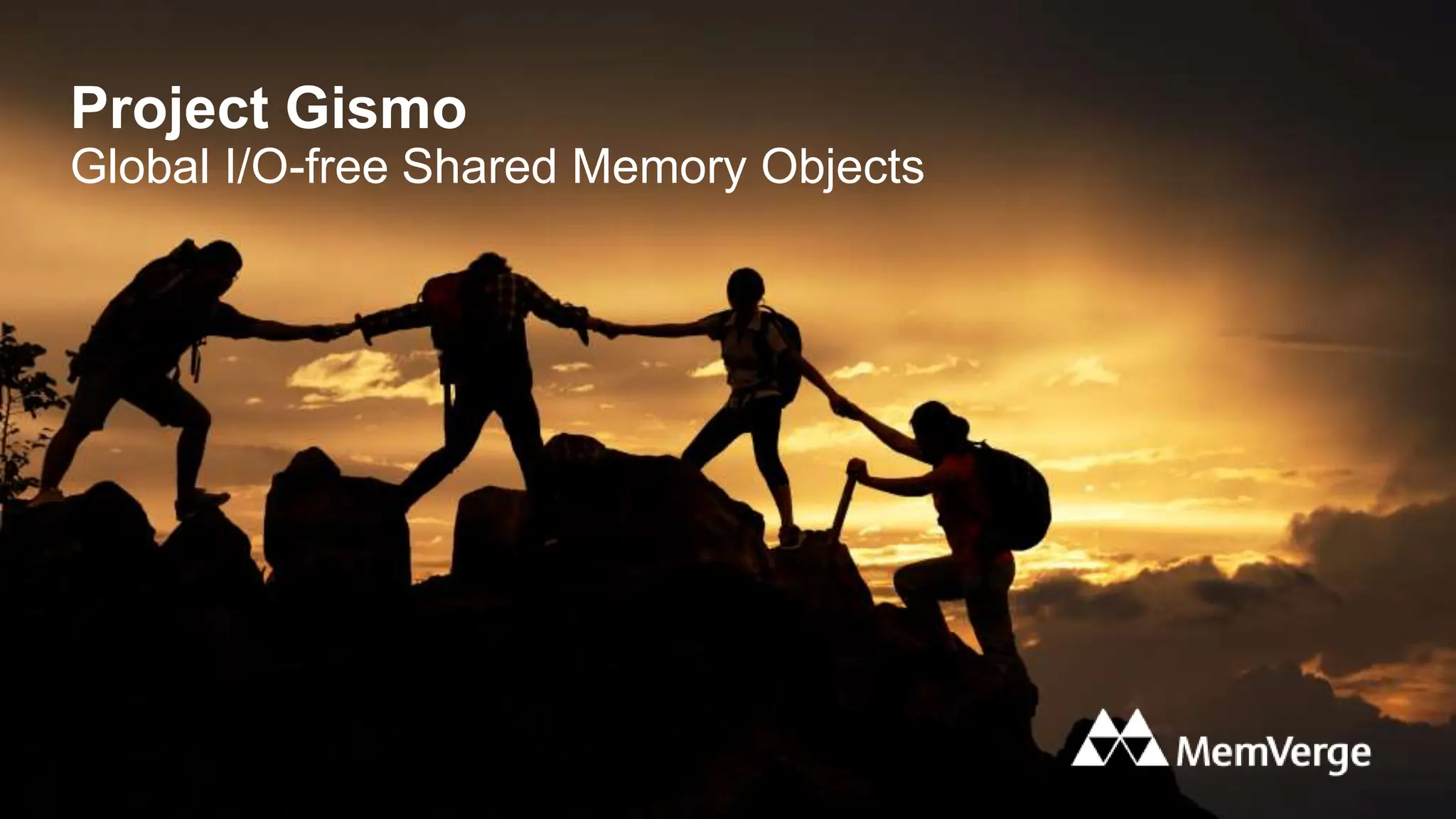 MemVerge: Gismo (Global IO-free Shared Memory Objects) | PPTX