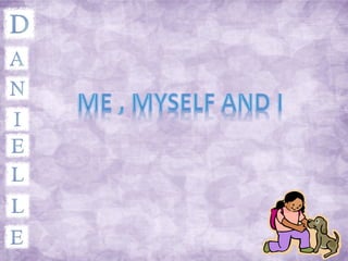 Me, myself and i | PPT