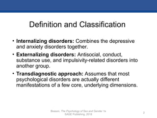 Defines psychological disorders for men and explain the major ...