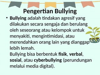 MENCEGAH BULLYING DAN PENGENALAN JENIS BULLYING(PERUNDUNGAN).pptx