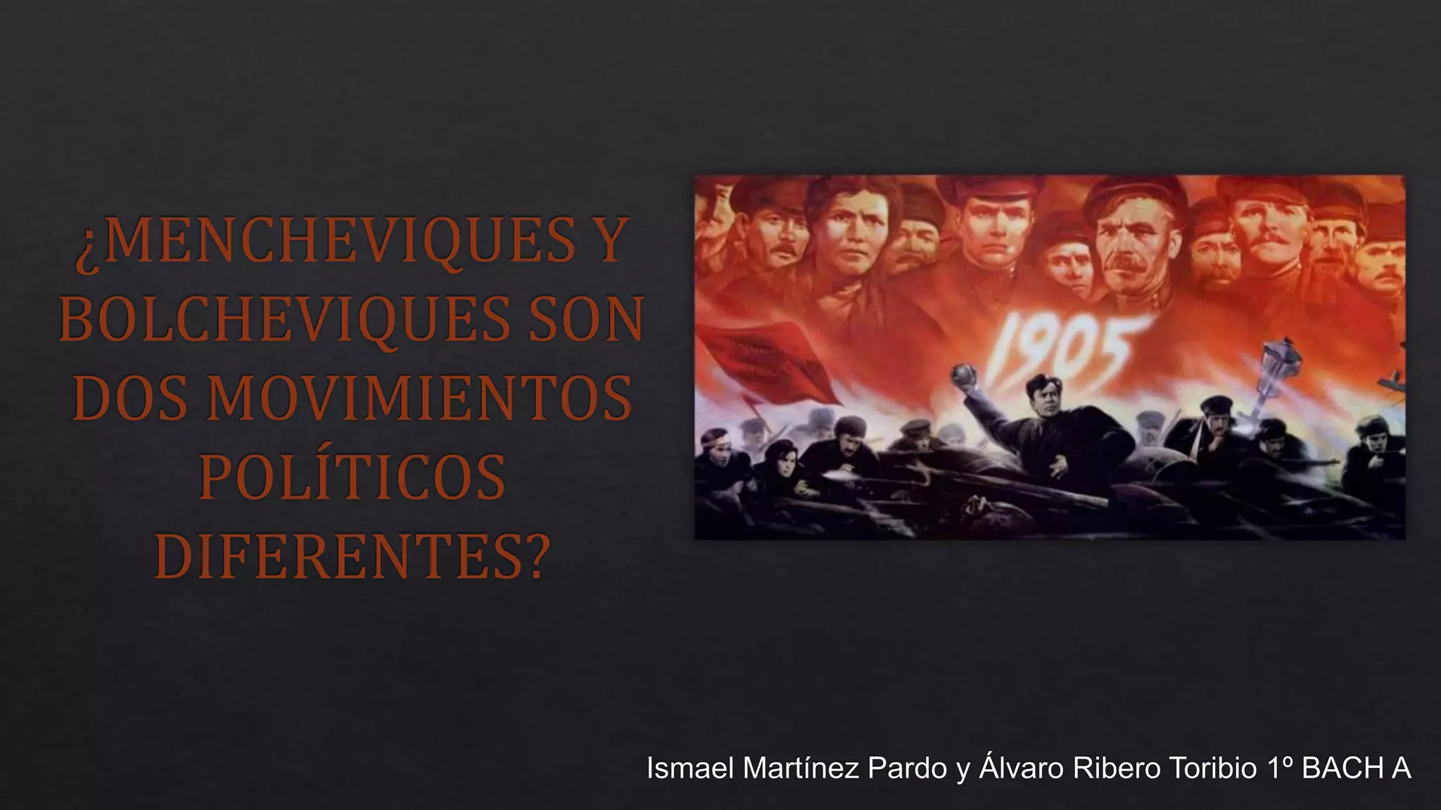 ¿Son los mencheviques y bolcheviques dos mavimientos politicos ...