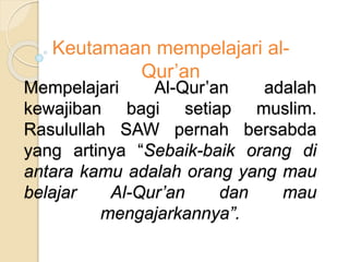 Mencintai al qur'an dan al-hadits | PPTX