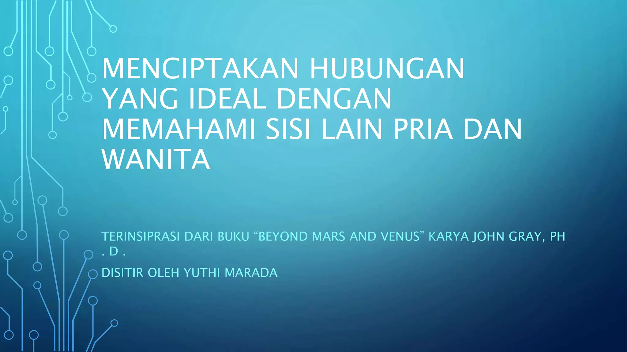 Menciptakan hubungan yang ideal dengan memahami sisi lain.pptx