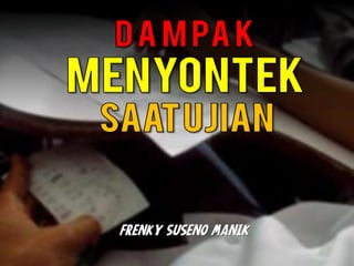 MENCONTEK SAAT UJIAN | PPTX