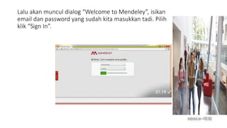 prosedur penggunaan mendeley1234059.pptx