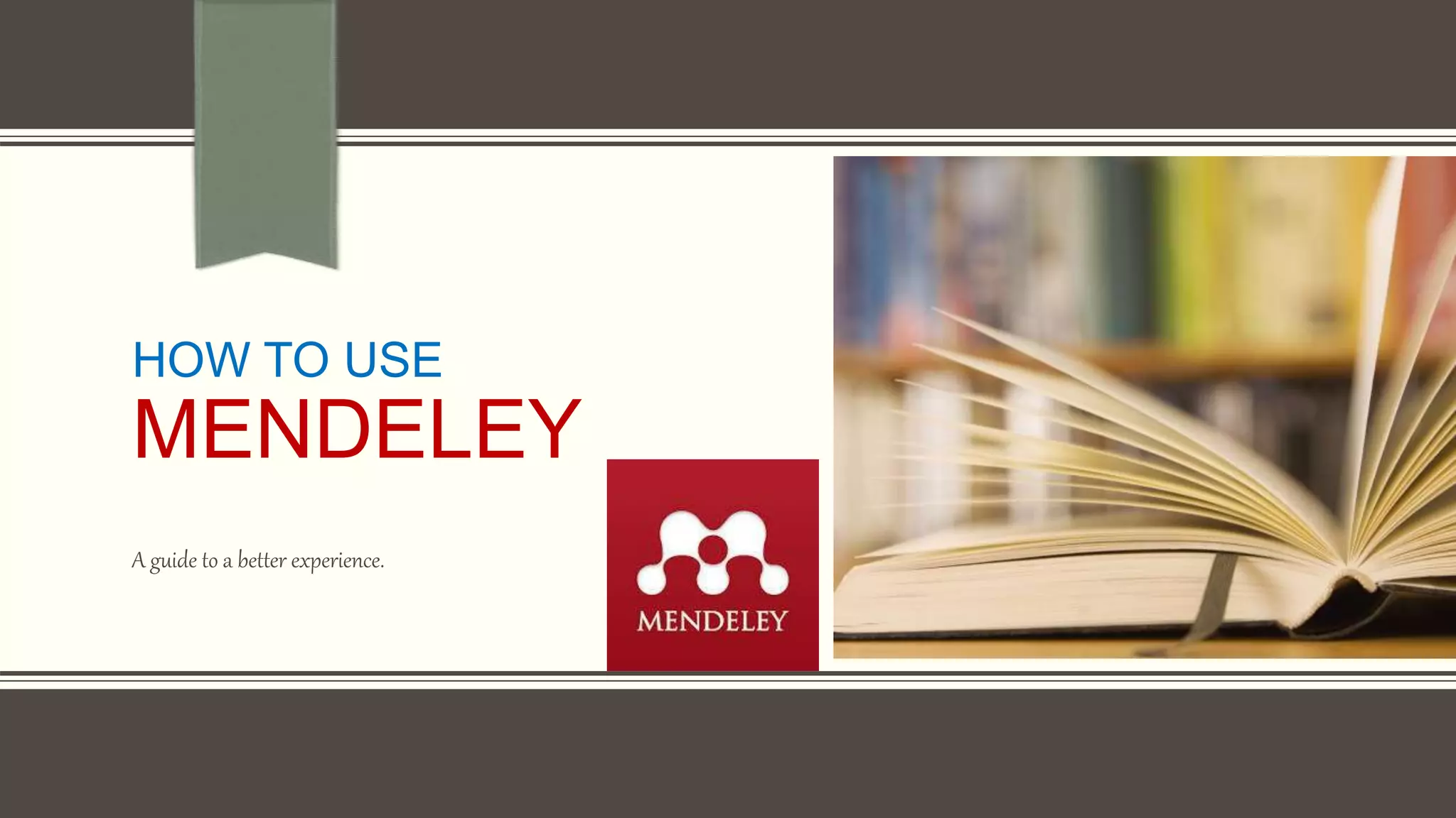MENDELEY Baiscs for references | PPT