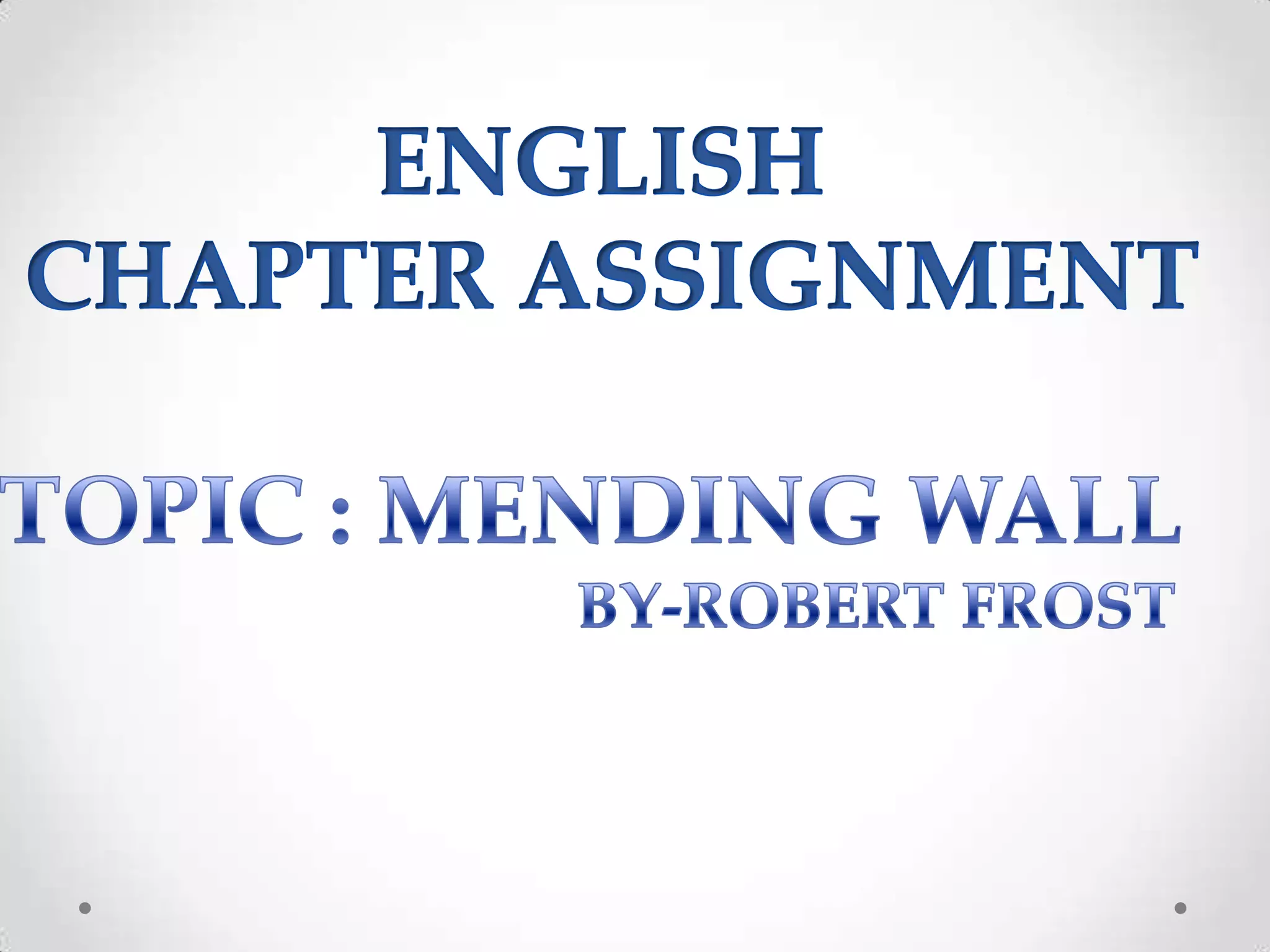 Mending wall by robert frost | PPTX