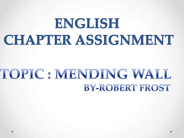 Mending wall by robert frost | PPTX
