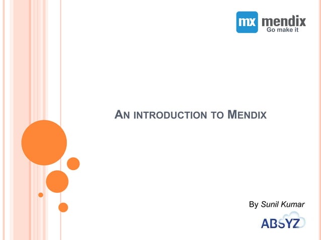 Mendix learning by Sunil Kumar | PPTX | Operating Systems | Computer Software and Applications