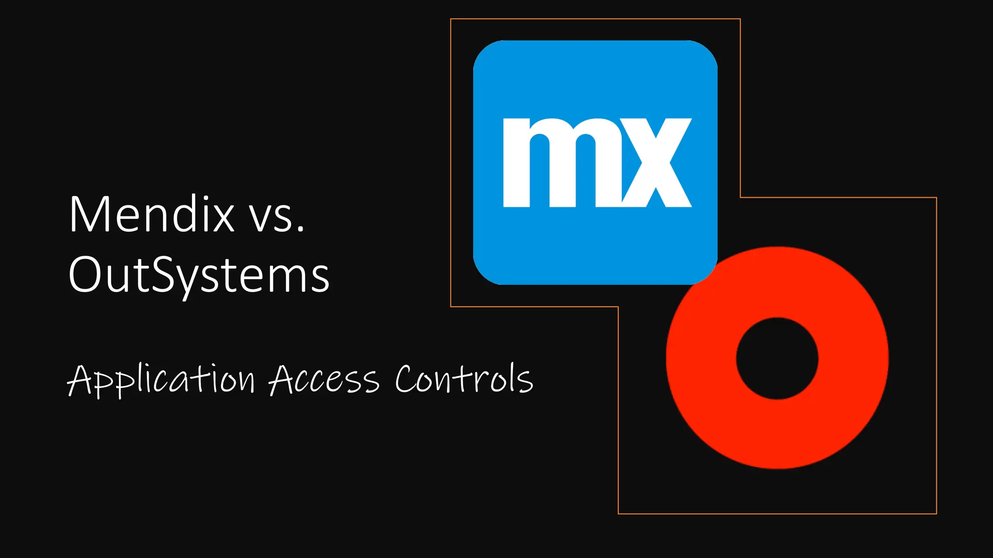Mendix vs OutSystems - Access Controls | PPT