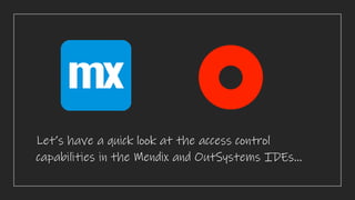 Mendix vs OutSystems - Access Controls | PDF