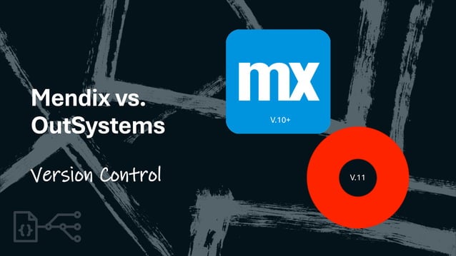 Mendix vs. OutSystems - Version Control | PPT