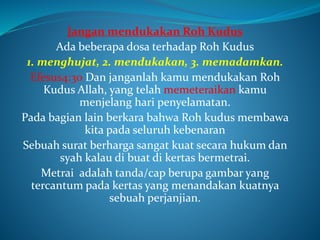 mendukakan Roh kudus dengan memilih kenikmatan dunia | PPT