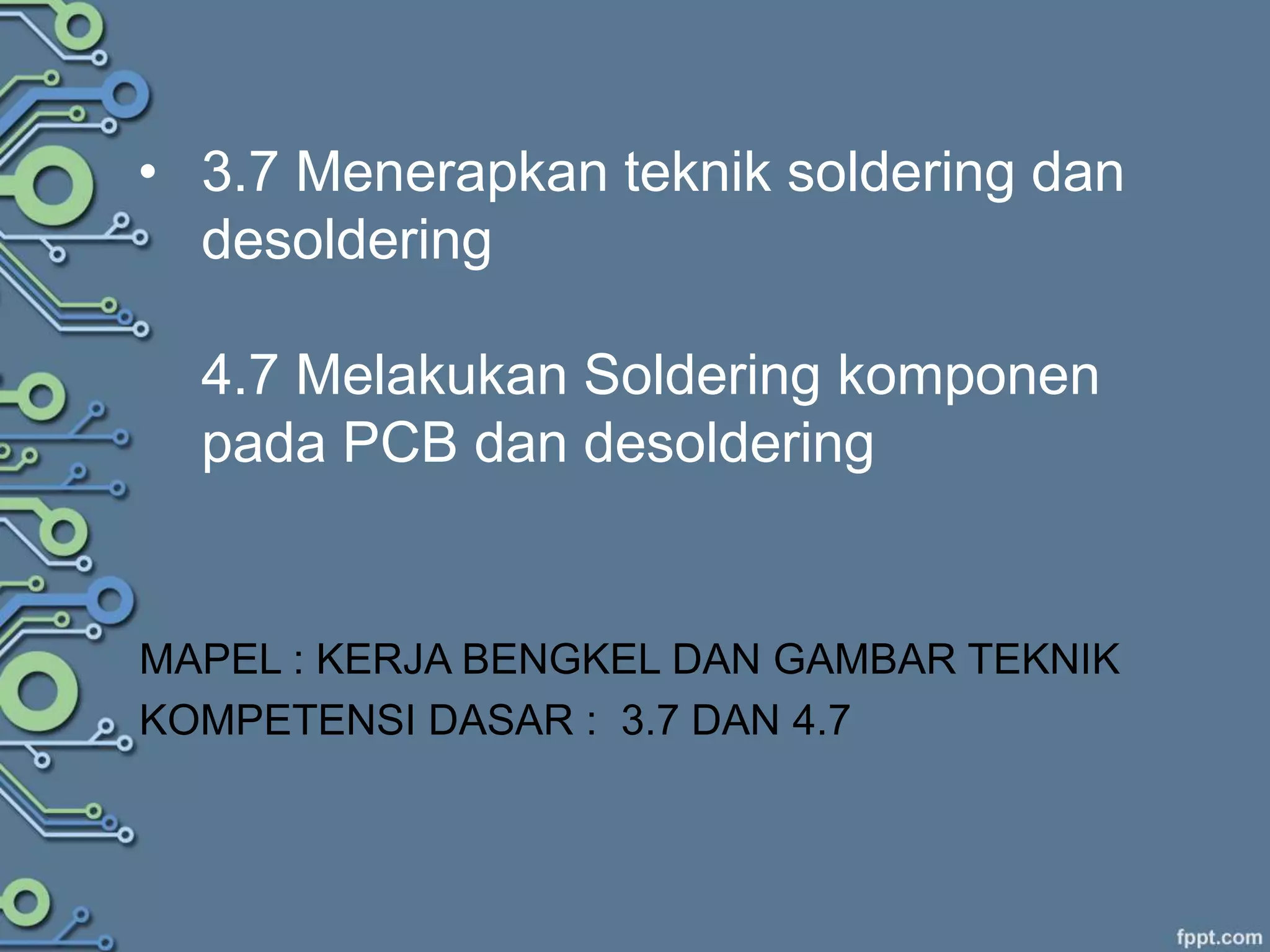 Menerapkan_Teknik_Soldering_dan_Desolder.ppt