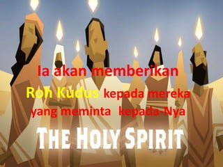 Menerima roh kudus | PPTX