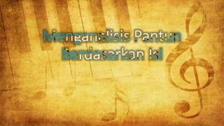 Pantun Berdasarkan Isi | PPTX