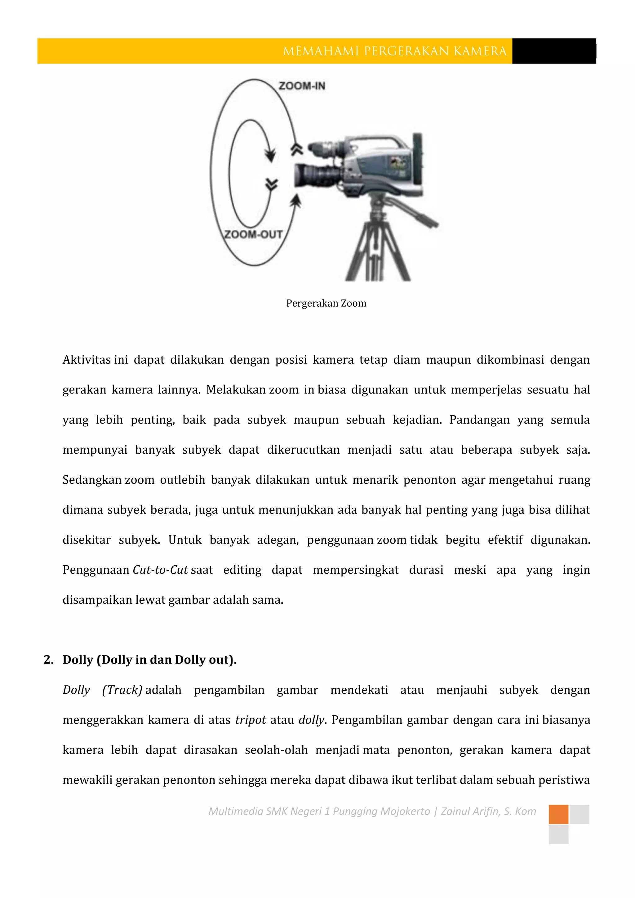 Menganalisis teknik pergerakan kamera saat pengambilan gambar bergerak ...