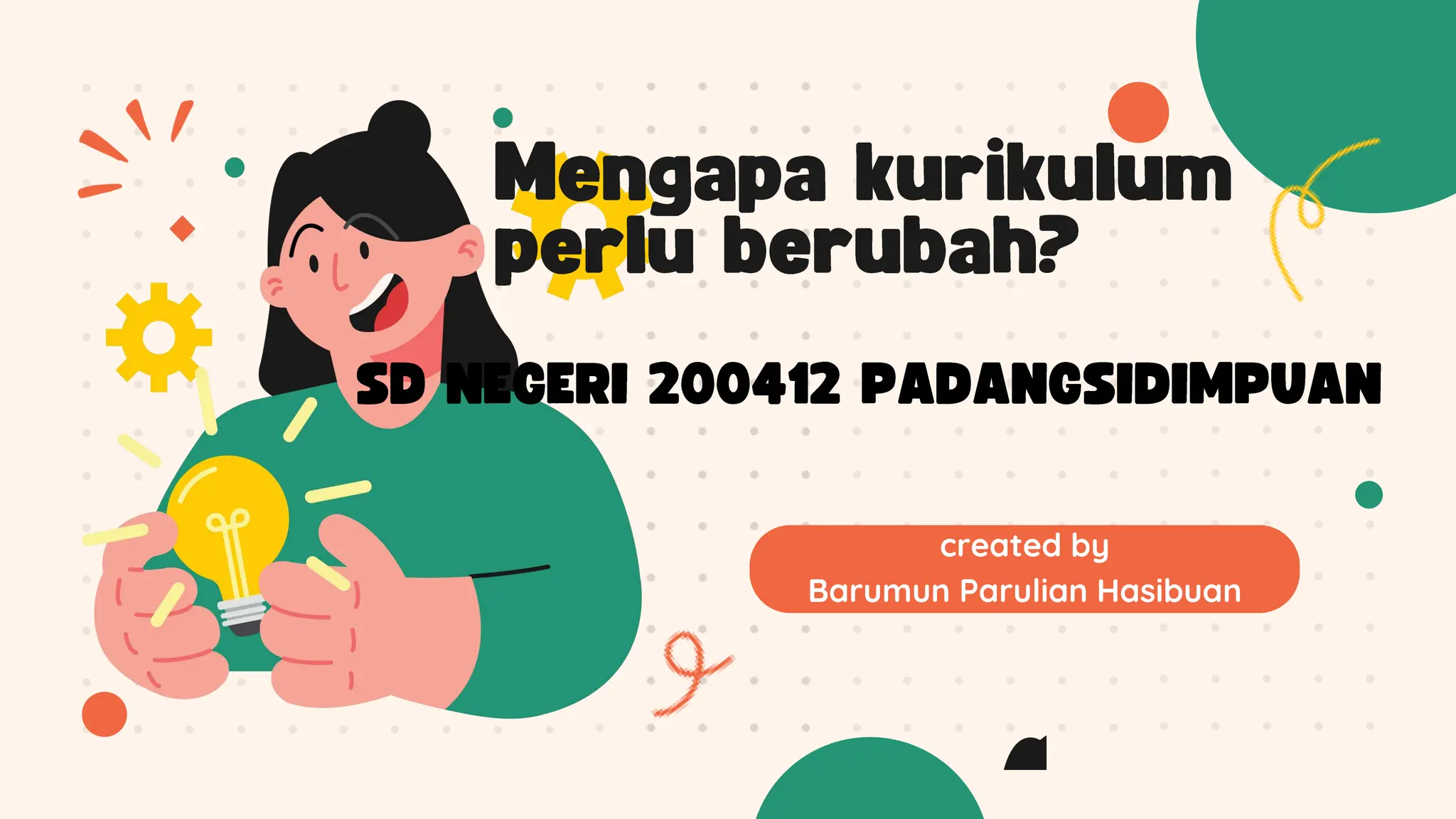 Mengapa Kurikulum Perlu Berubah ?.pptx