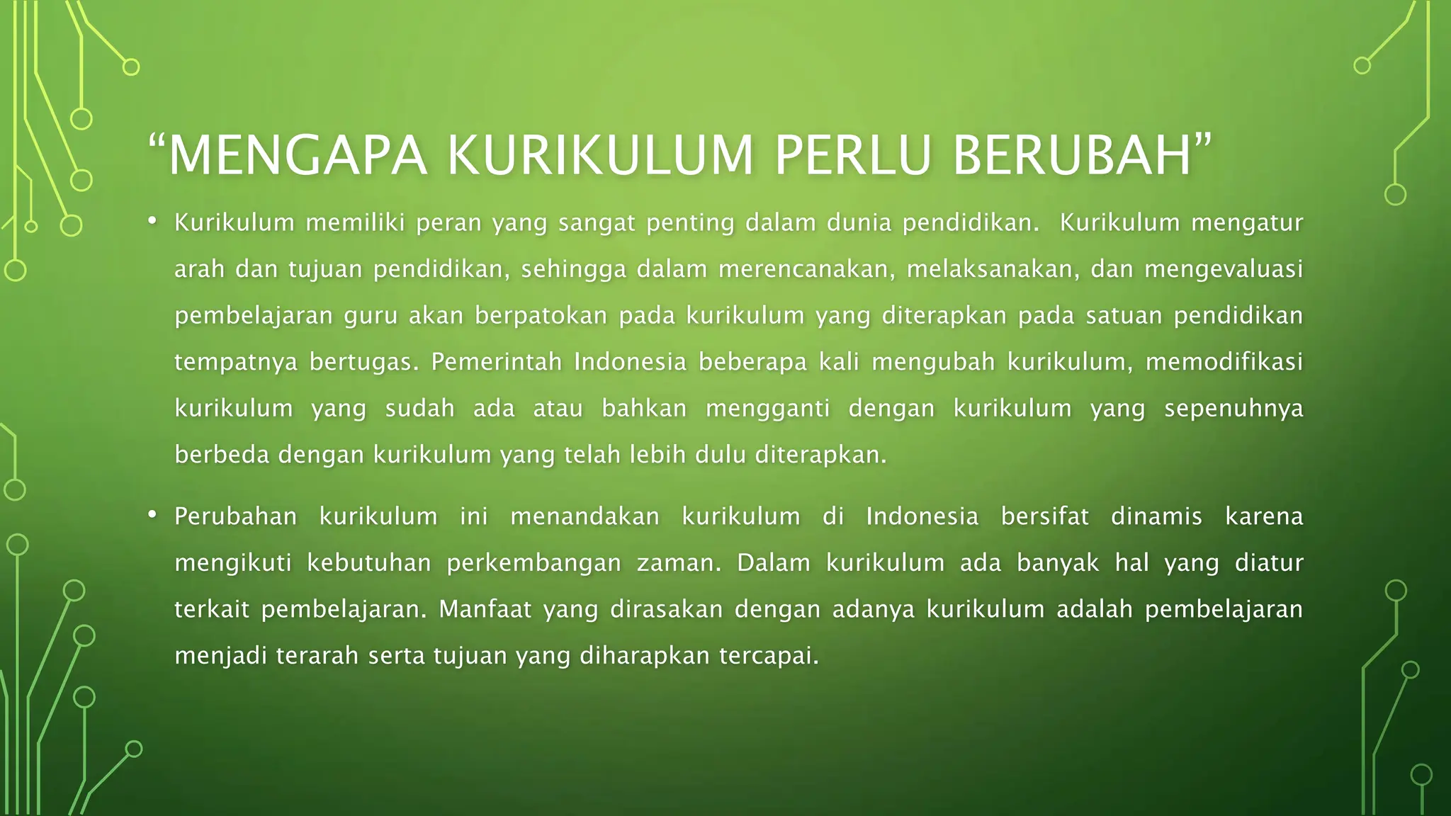 Mengapa Kurikulum perlu untuk Berubah.pptx