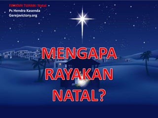 Khotbah Natal: Mengapa merayakan natal? | PPTX