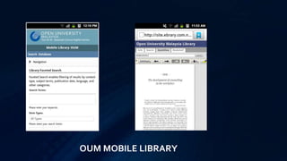 Perpustakaan Digital OUM : Mengapplikasikan Teknologi di Dalam Perkhidmatan Perpustakaan | PPTX