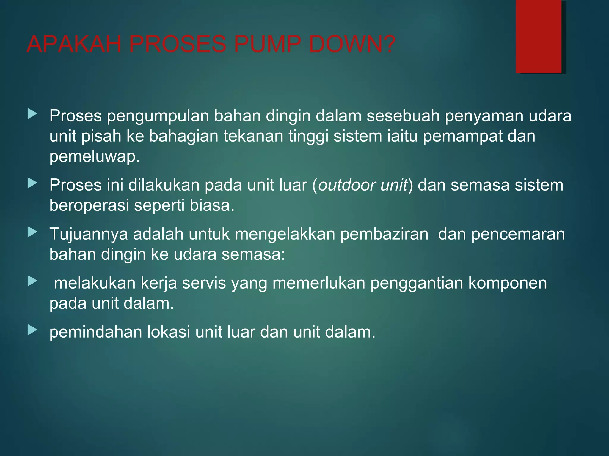 Mengecas & Pump Down Penyamanan Udara Domestik | PPT