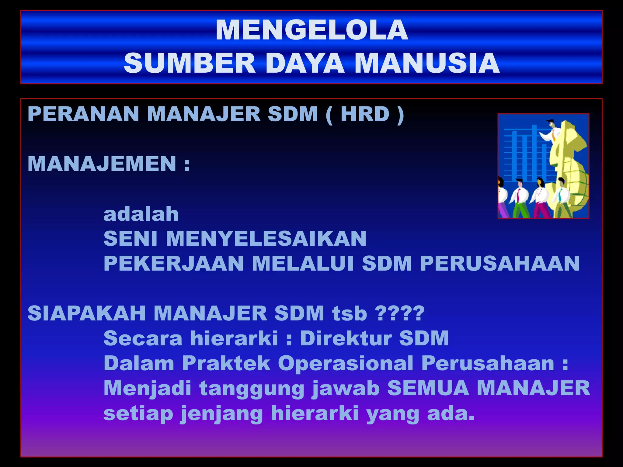 Mengelola sumber daya manusia (sdm) | PPTX